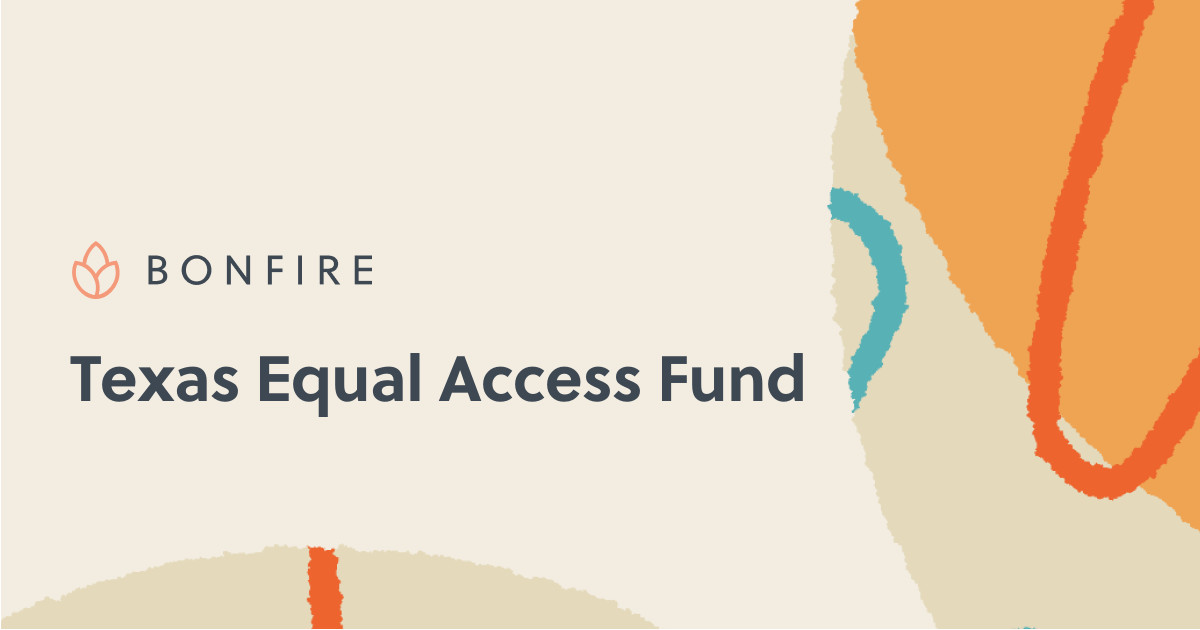 Texas Equal Access Fund | Bonfire